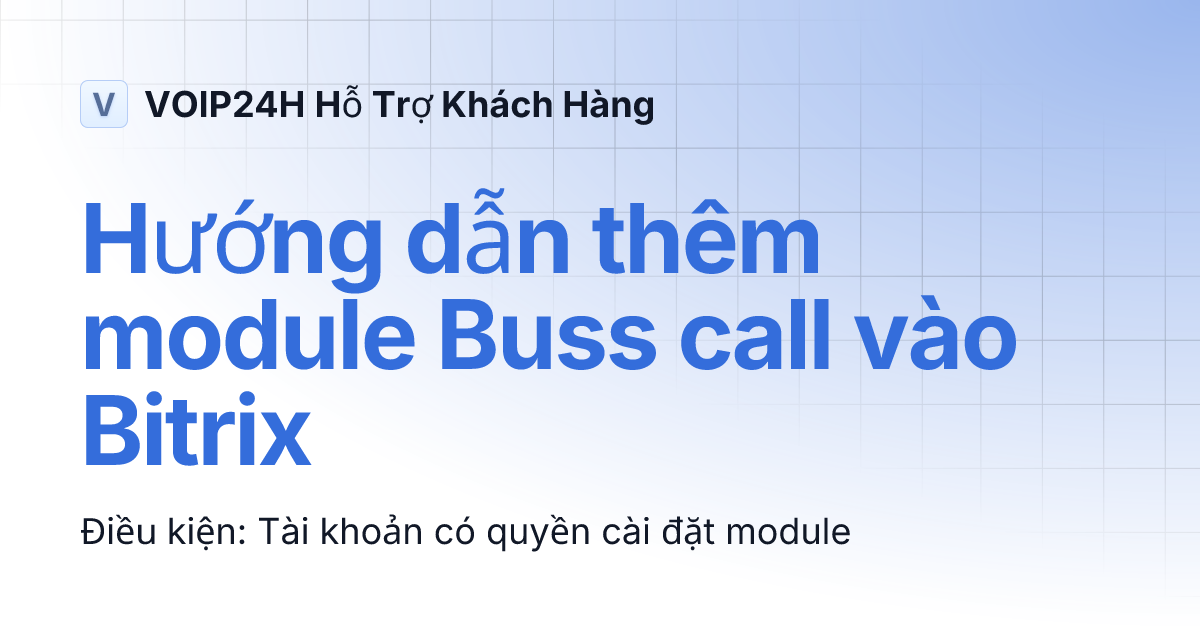Hướng dẫn thêm module Buss call vào Bitrix | VOIP24H Hỗ Trợ Khách Hàng